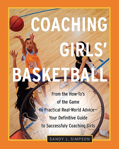 Coaching girls' basketball : from the how-to's of the game to practical ...