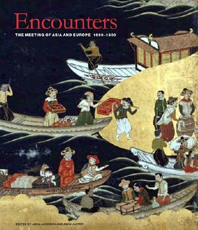 Encounters : the meeting of Asia and Europe, 1500-1800 | WorldCat.org