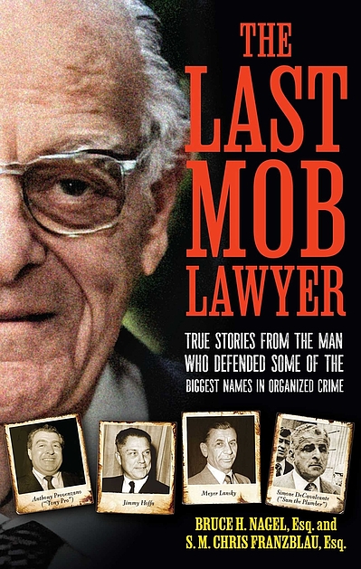 Last mob lawyer : true stories from the man who defended some of the ...