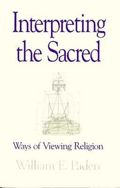 Interpreting the sacred : ways of viewing religion | WorldCat.org