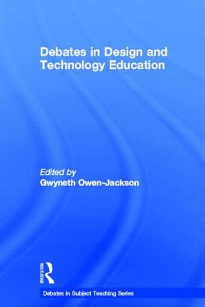 Debates in design and technology education | WorldCat.org