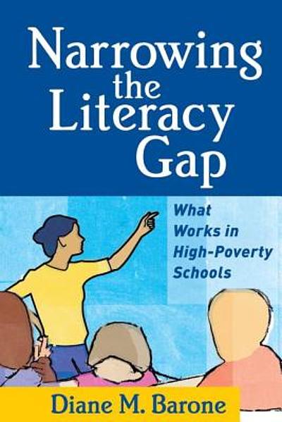 Narrowing the literacy gap : what works in high-poverty schools ...