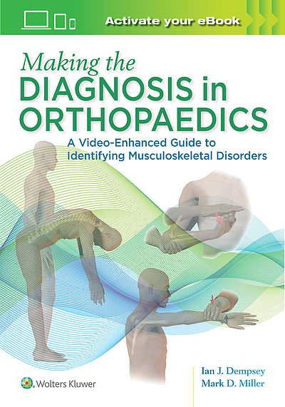 Making the diagnosis in orthopaedics : a video-enhanced guide to ...