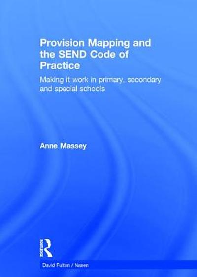 Provision mapping and the SEND code of practice : making it work in ...