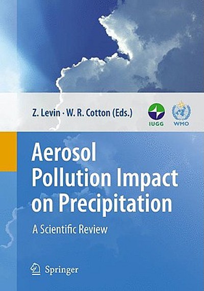 Aerosol pollution impact on precipitation : a scientific review ...