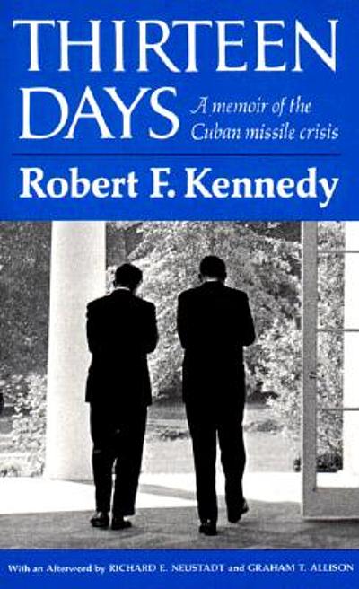 Thirteen days : a memoir of the Cuban missile crisis | WorldCat.org