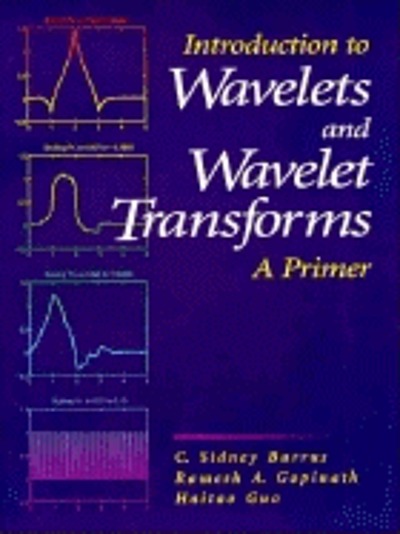 Introduction to wavelets and wavelet transforms : a primer | WorldCat.org Introduction to wavelets and wavelet transforms : a primer | WorldCat.org