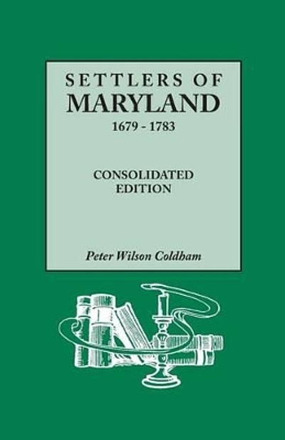 Settlers of Maryland, 1679-1700 | WorldCat.org