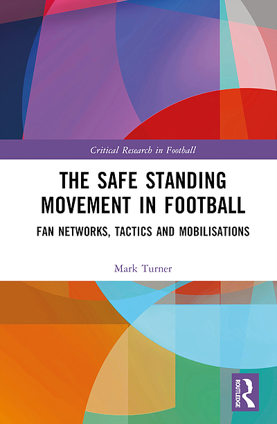 Safe standing movement in football : fan networks, tactics and ...