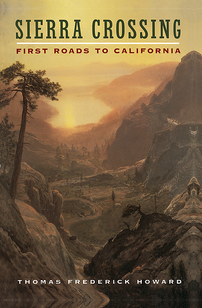 Sierra crossing : first roads to California | WorldCat.org
