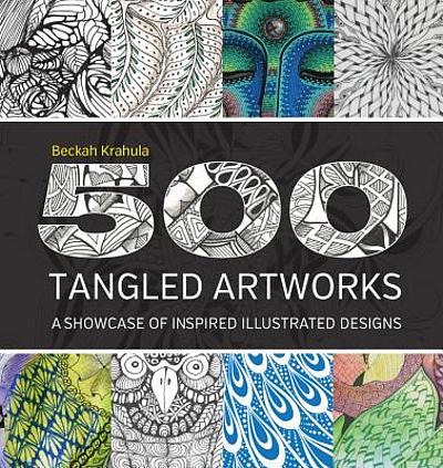 500 tangled artworks : a showcase of inspired illustrated designs | WorldCat.org