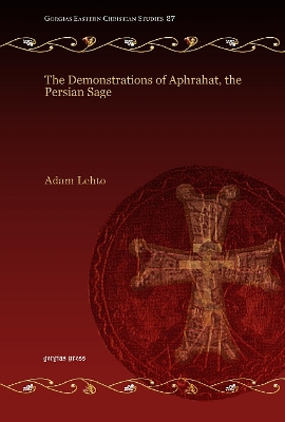 The demonstrations of Aphrahat, the Persian sage | WorldCat.org