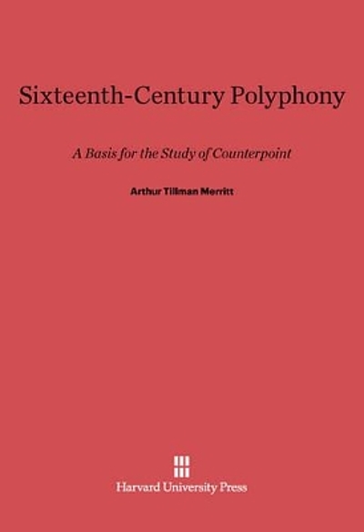 Sixteenth-Century Polyphony : a Basis for the Study of Counterpoint ...