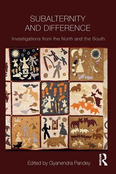 Subalternity and difference : investigations from the North and the ...