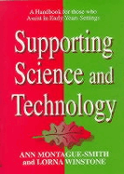 Supporting science and technology : a handbook for those who assist in ...