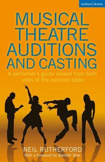 MUSICAL THEATRE AUDITIONS AND CASTING : a performer's guide viewed from ...