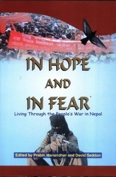 In hope and in fear : living through the people's war in Nepal ...