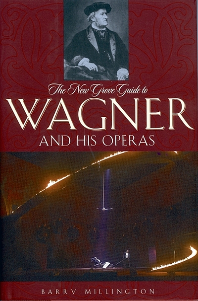 The New Grove guide to Wagner and his operas | WorldCat.org