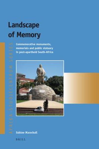 Landscape of memory : commemorative monuments, memorials and public ...