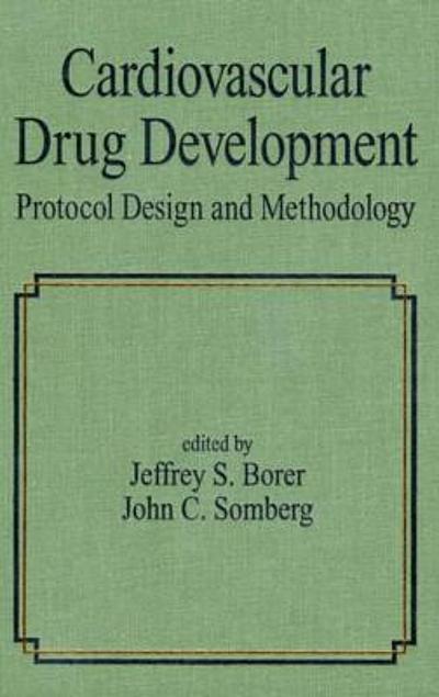 Cardiovascular drug development : protocol design and methodology ...