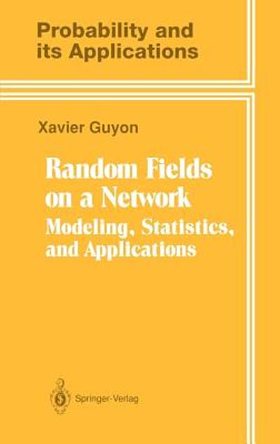 Random fields on a network : modeling, statistics, and applications | WorldCat.org
