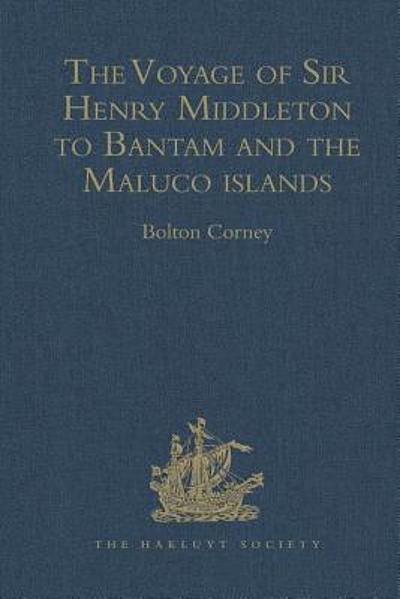 The voyage of Sir Henry Middleton to Bantam and to the Maluco islands ...