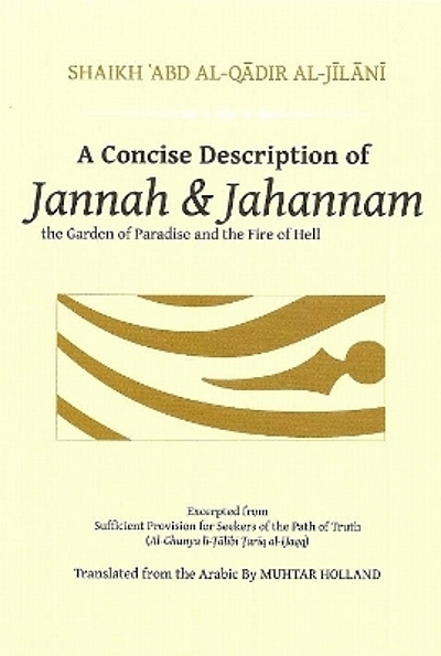 A concise description of Jannah & Jahannam, the garden of paradise and ...