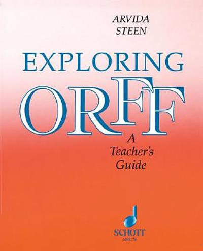 Exploring Orff : a teacher's guide | WorldCat.org
