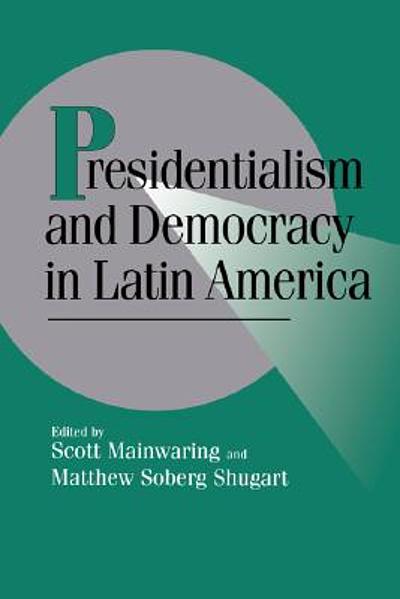 Presidentialism and democracy in Latin America | WorldCat.org