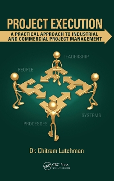 Project Execution : a Practical Approach to Industrial and Commercial ...