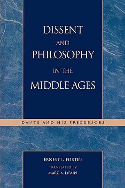 Dissent and philosophy in the Middle Ages : Dante and his precursors ...