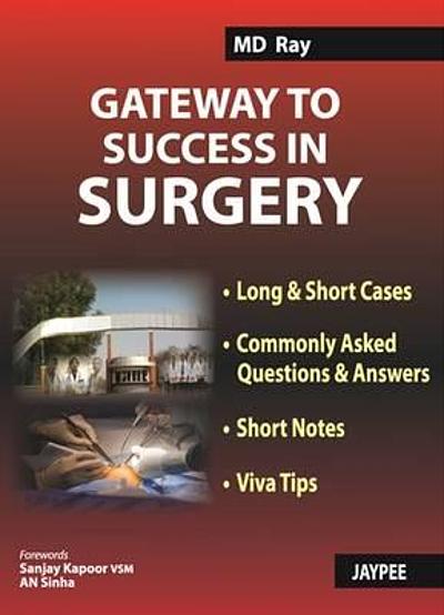 Gateway to success in surgery : (long and short cases, commonly asked ...