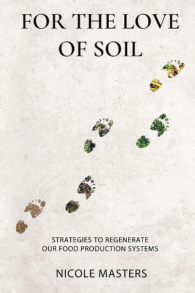 For the love of soil : strategies to regenerate our food production ...