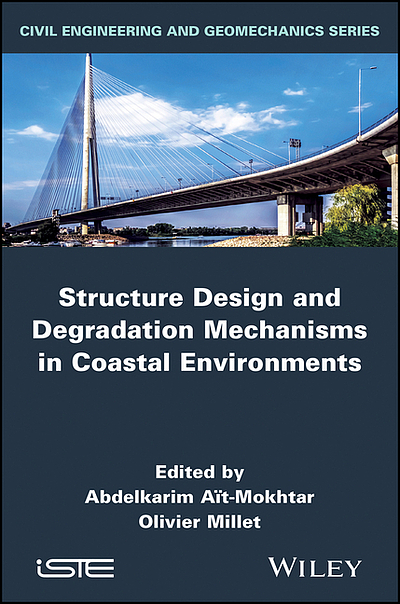 Structures Design and Degradation Mechanisms in Coastal Environment ...