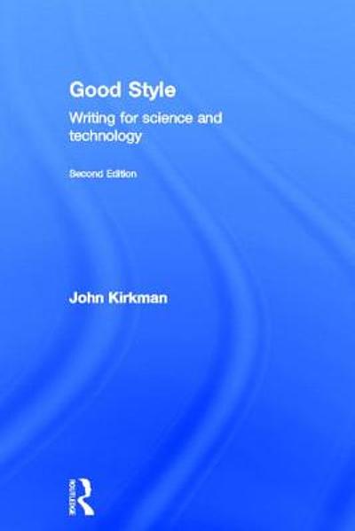 Good style : writing for science and technology | WorldCat.org