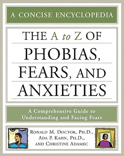 The encyclopedia of phobias, fears, and anxieties | WorldCat.org