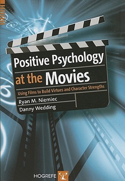 Positive psychology at the movies : using films to build virtues and ...