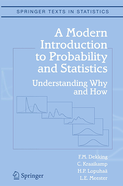 A modern introduction to probability and statistics : understanding why and how | WorldCat.org