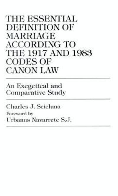 The essential definition of marriage according to the 1917 and 1983 ...