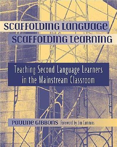 Scaffolding language, scaffolding learning : teaching second language learners in the mainstream ...