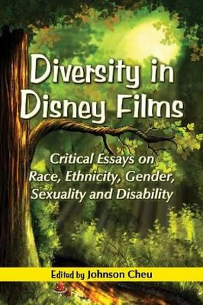 Diversity in Disney films : critical essays on race, ethnicity, gender ...