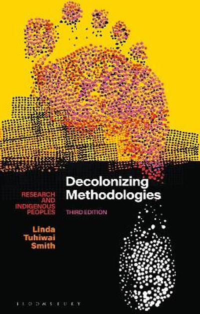 Decolonizing methodologies : research and indigenous peoples | WorldCat.org