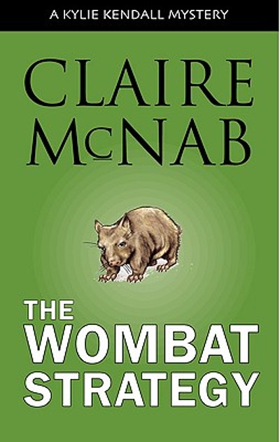 The wombat strategy : a Kylie Kendall mystery | WorldCat.org
