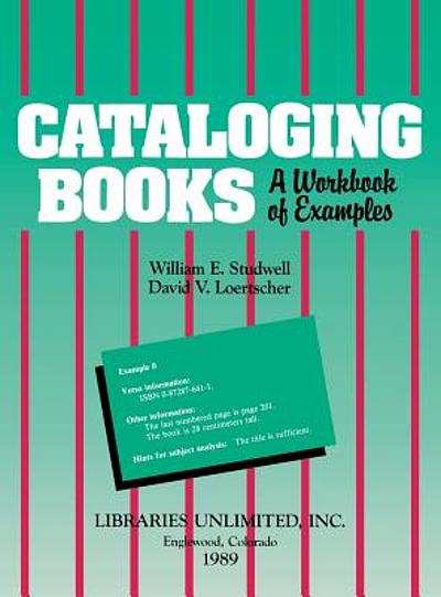 Cataloging books : a workbook of examples | WorldCat.org