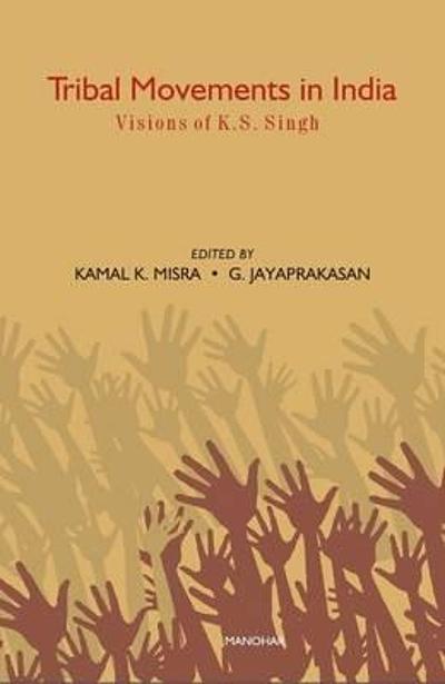 Tribal movements in India : visions of Dr. K.S. Singh | WorldCat.org