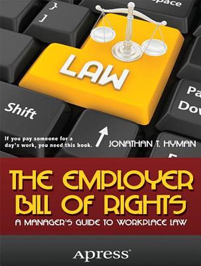 The employer bill of rights : a manager's guide to workplace law ...