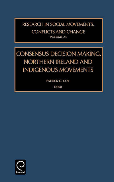 Consensus decision making, Northern Ireland and indigenous movements ...