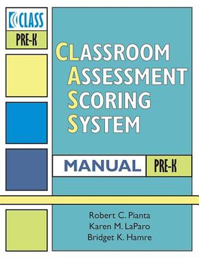 Classroom assessment scoring system (CLASS) manual, pre-K | WorldCat.org