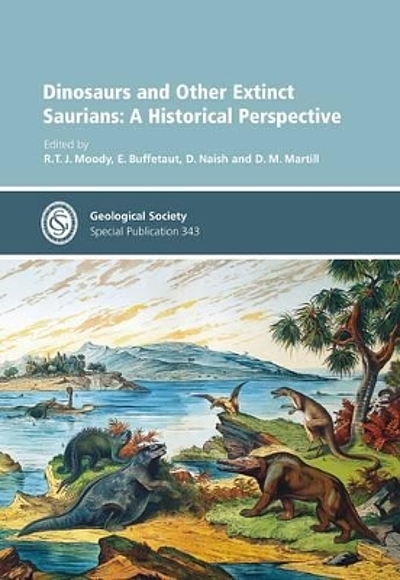 Dinosaurs and other extinct saurians : a historical perspective ...