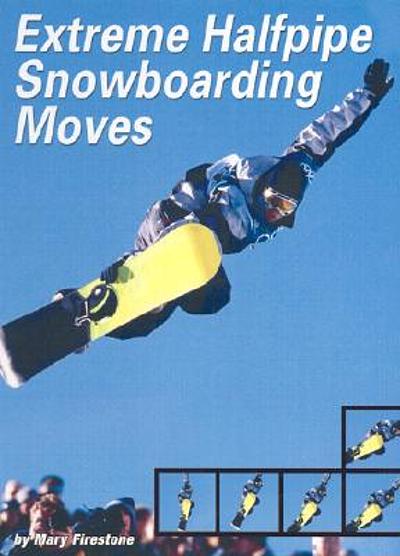 Extreme halfpipe snowboarding moves | WorldCat.org